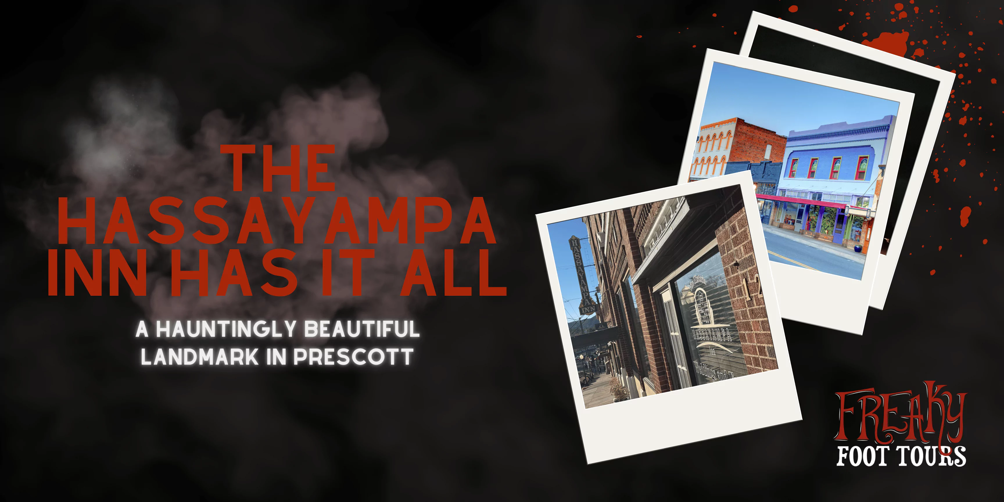 The Hassayampa Inn has it All | Freaky Foot Tours