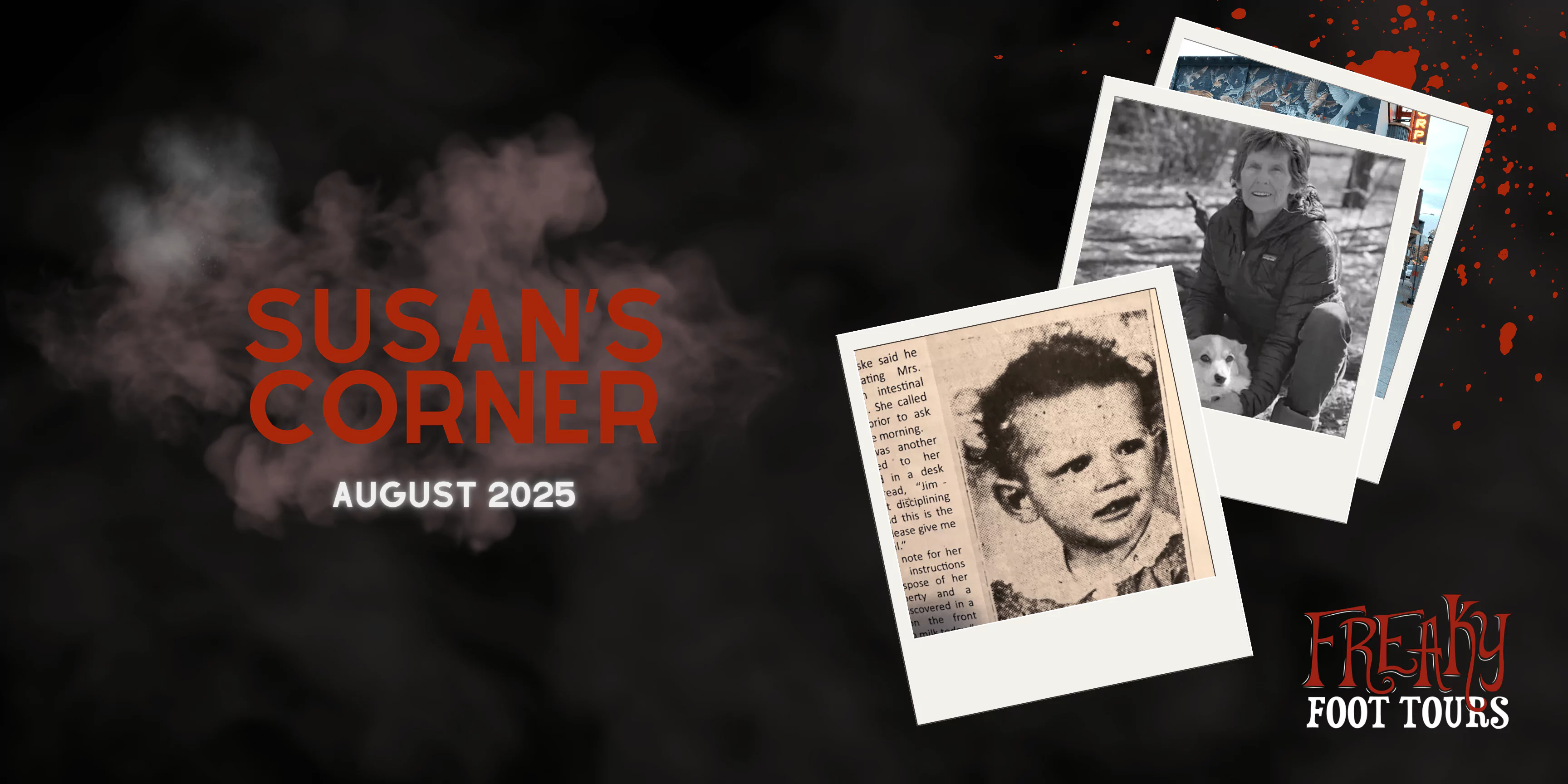 Susan's Corner - August 2025 | Freaky Foot Tours