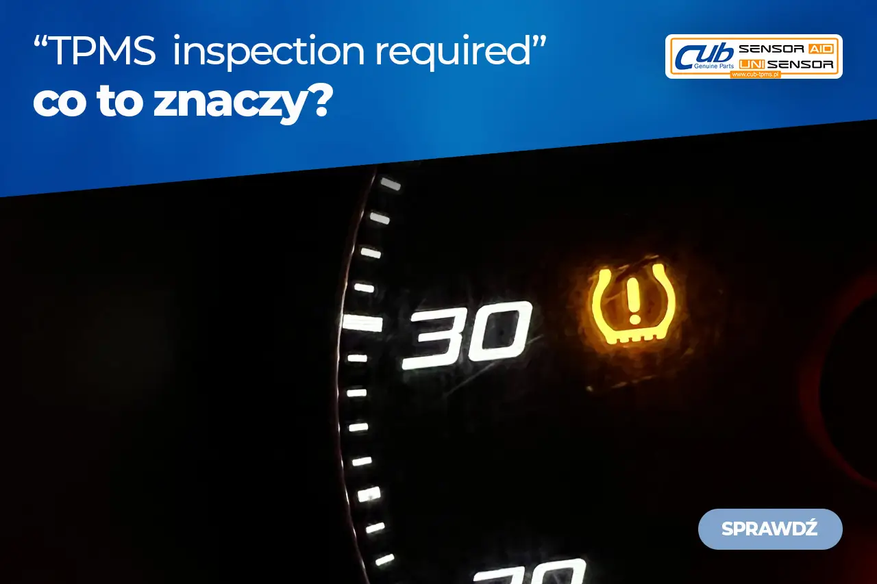 TPMS Inspection Required – co oznacza komunikat i co zrobić?