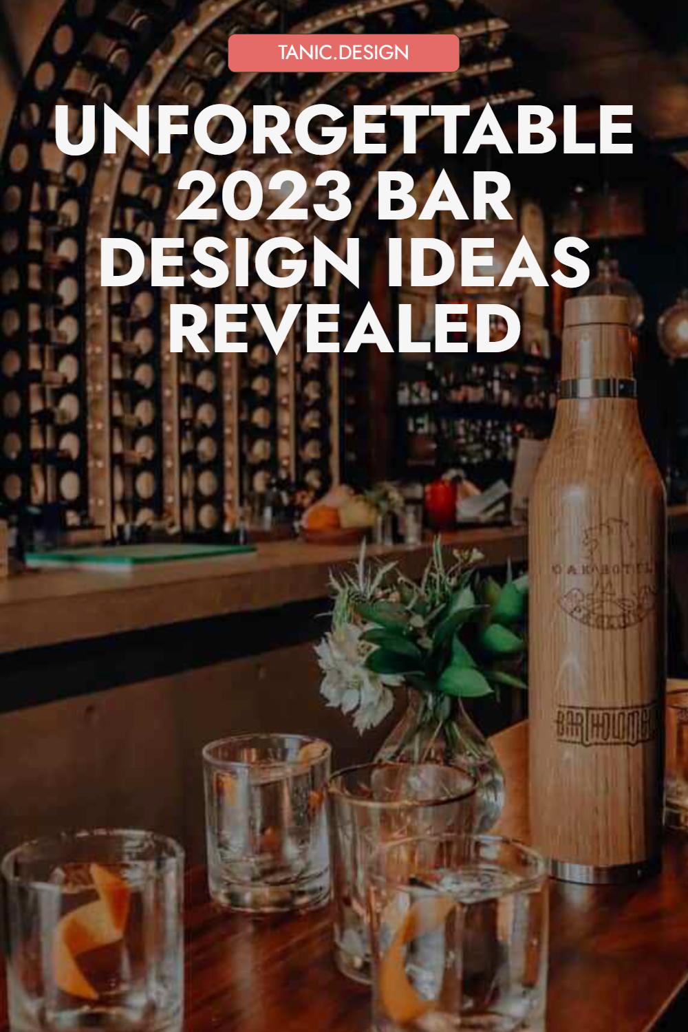 Unforgettable Bar Design Ideas for 2024
