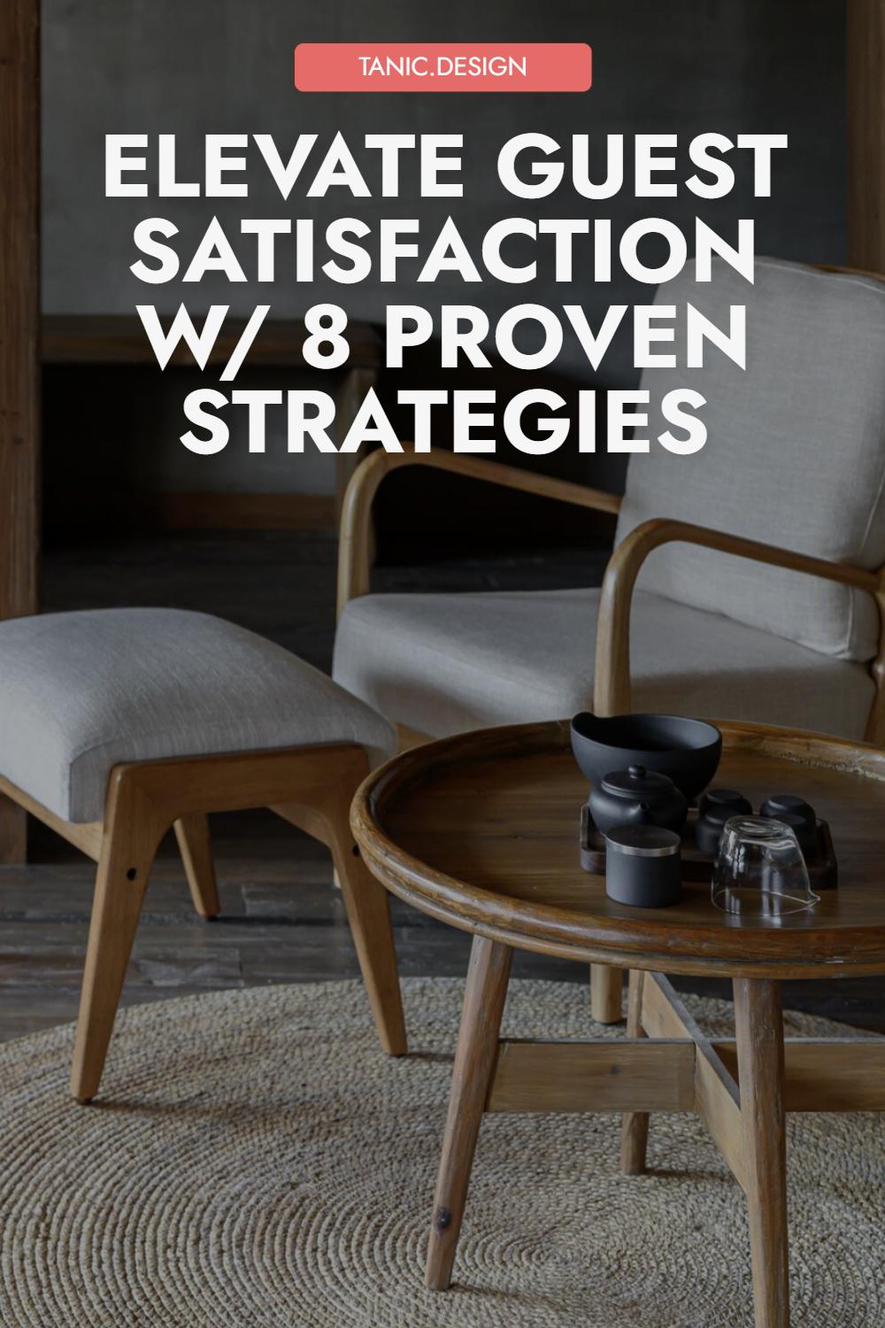 Enhance Guest Satisfaction: 8 Proven Strategies for Happier Guests