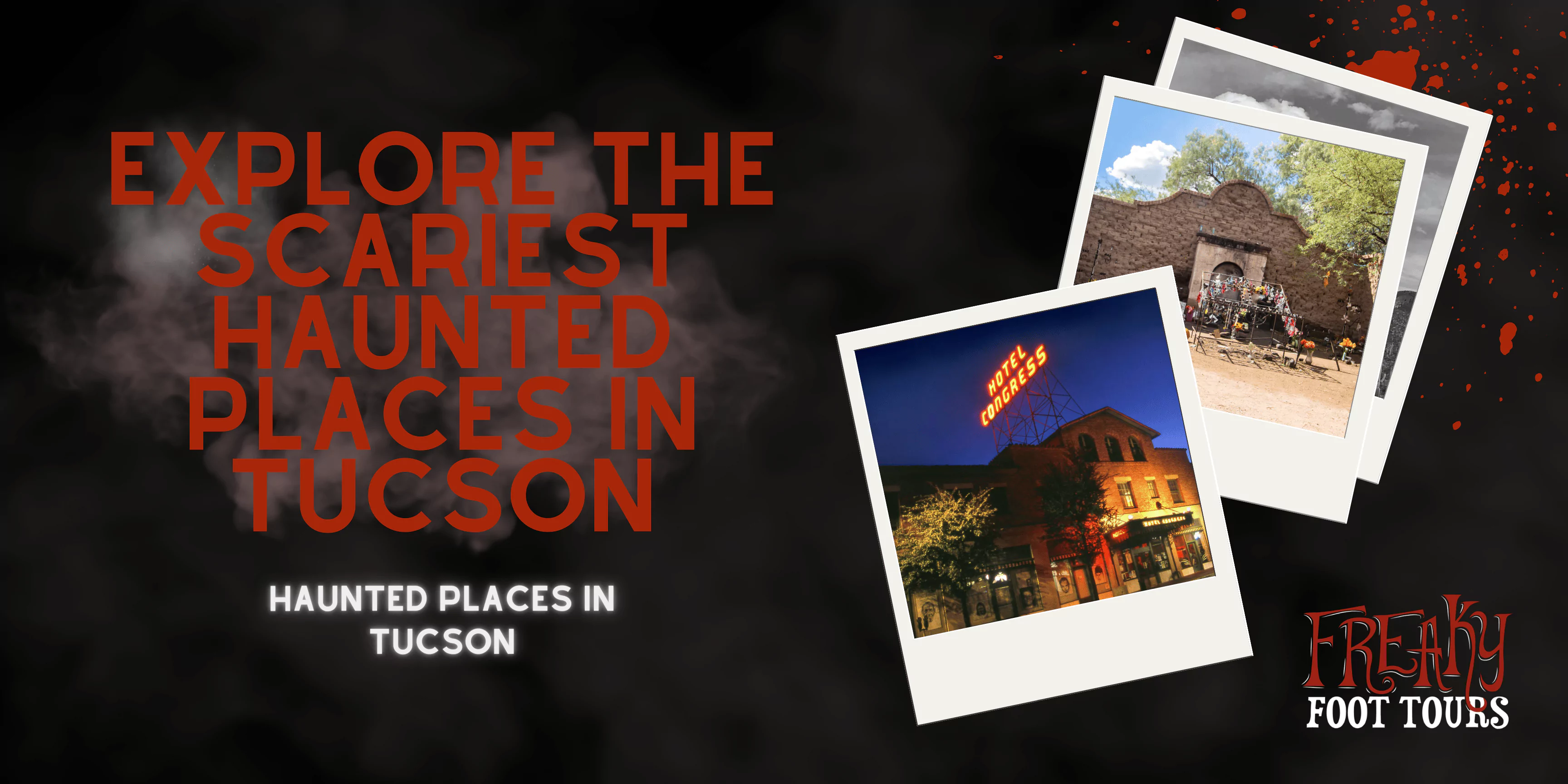 Discover the Most Spine-Chilling Haunted Places in Tucson