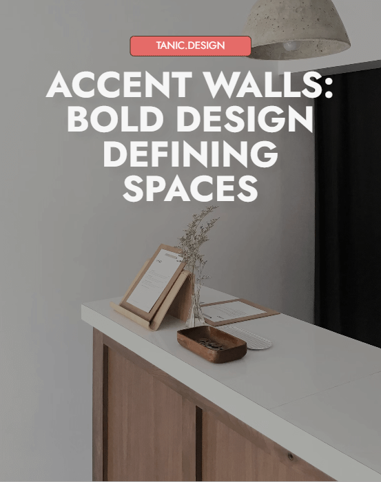 Accent Walls: Defining Spaces with Bold Design Choices